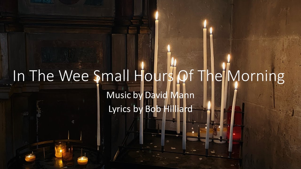 In The Wee Small Hours Of The Morning - YouTube