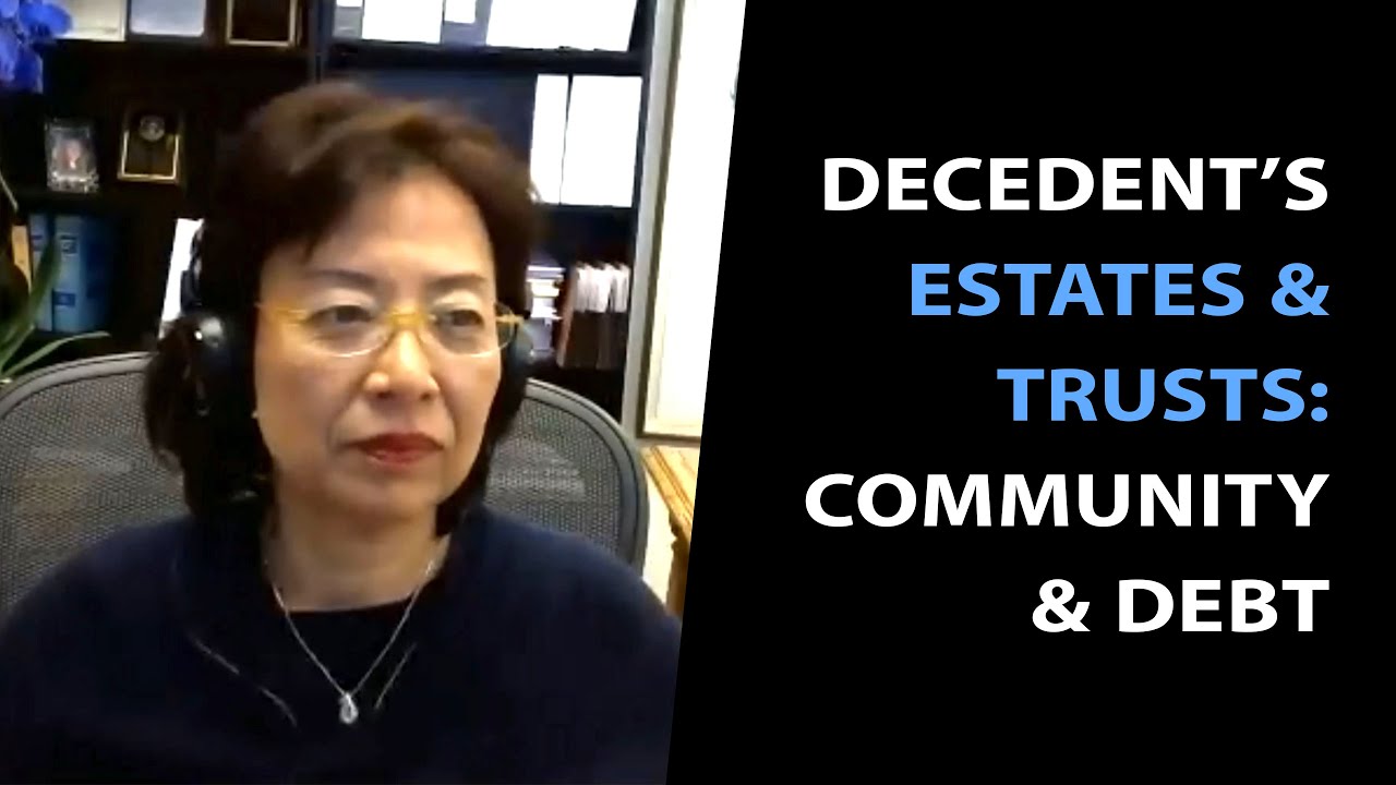 Handling Decedent's Estates and Trusts with Community Property or Debt ...