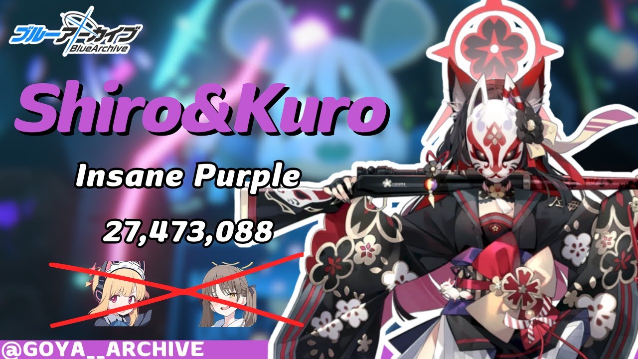 [Blue Archive] - Grand Assault Shiro&Kuro Insane Purple 1 Team No M ...
