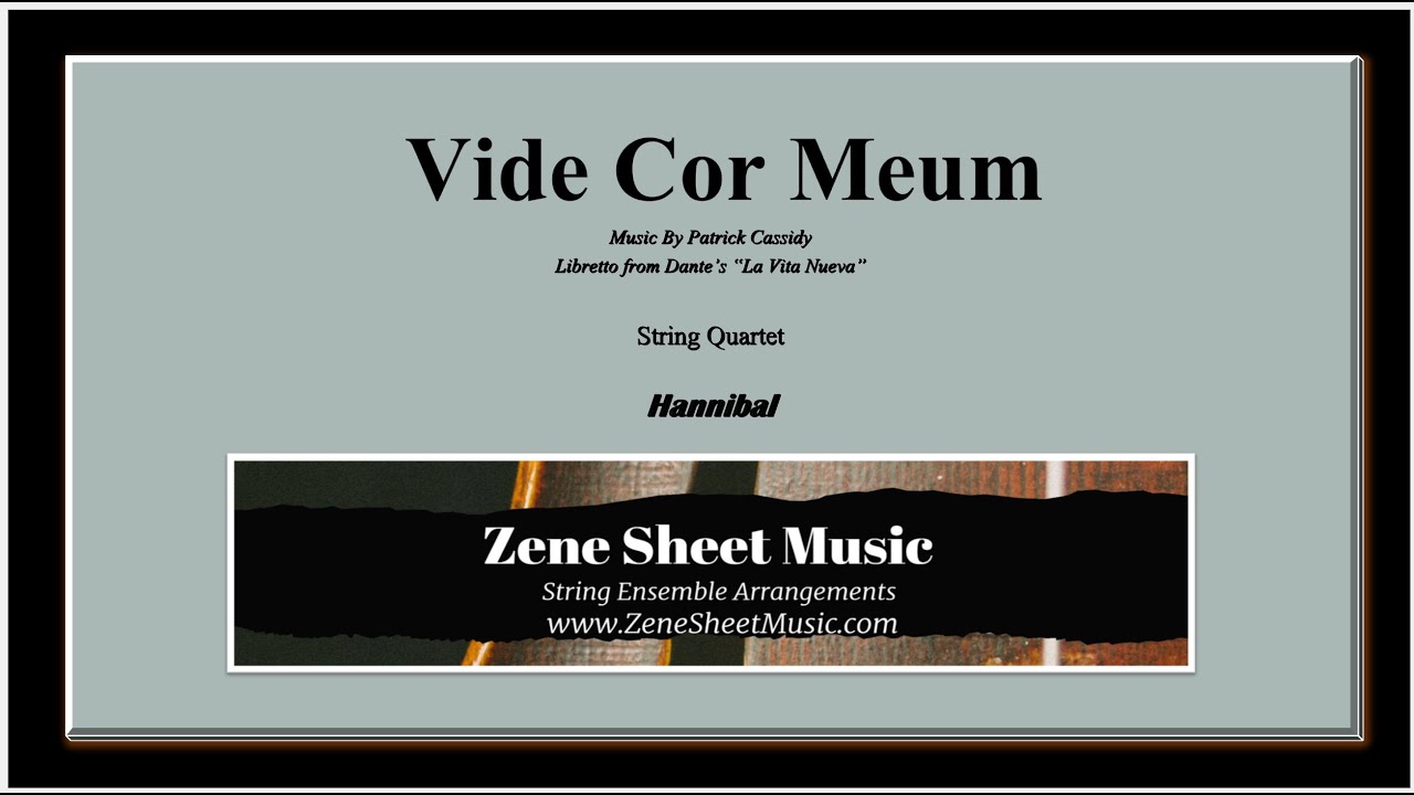 Vide Cor Meum - from Hannibal - arranged for String Quartet by Zene ...