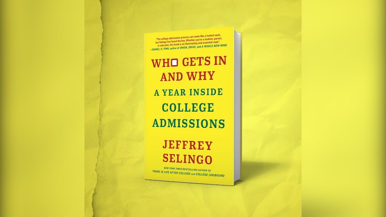 Book Trailer: Who Gets In and Why - Jeffrey Selingo - YouTube