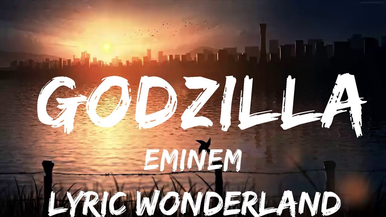 Play List || Eminem - Godzilla (Lyrics) ft. Juice WRLD || Lyric ...