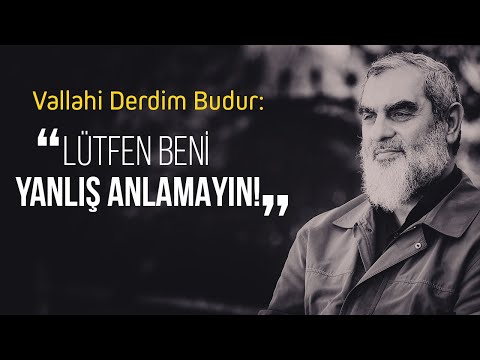 VALLAHİ DERDİM BUDUR. LÜTFEN YANLIŞ ANLAMAYIN! | Nureddin Yıldız