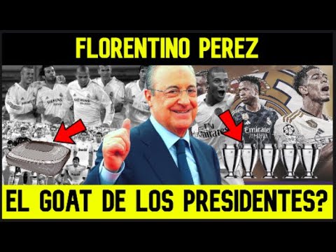 FLORENTINO PEREZ: ¿ES el GOAT de los PRESIDENTES de CLUBES? - YouTube