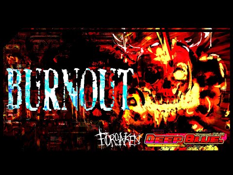 BURNOUT - FORSAKEN OST