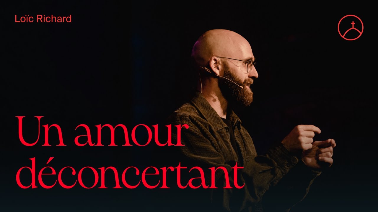 Un amour déconcertant | Loïc Richard - YouTube