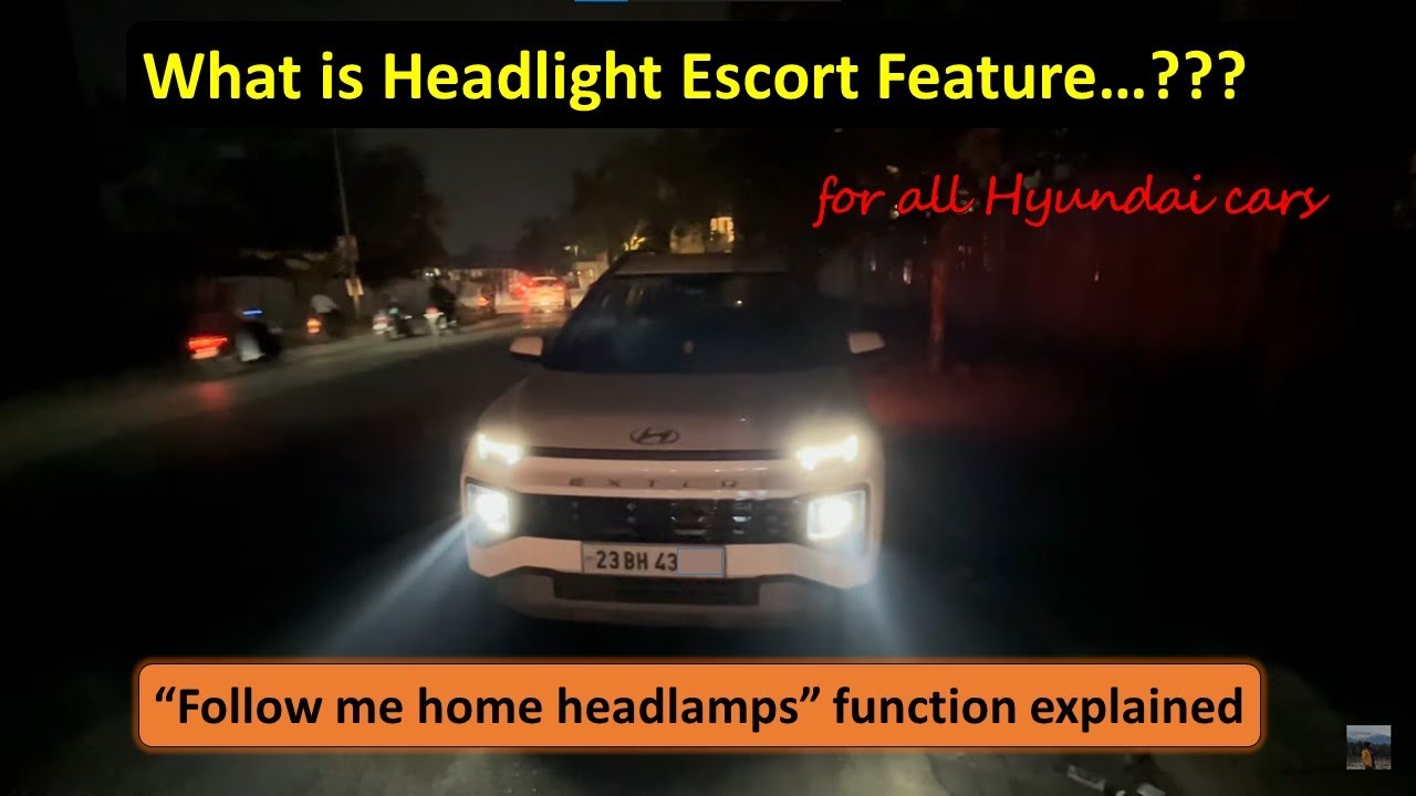 What is Headlight Escort Function? Follow Me Home Headlamps Explained for i10 Nios Exter Venue ...