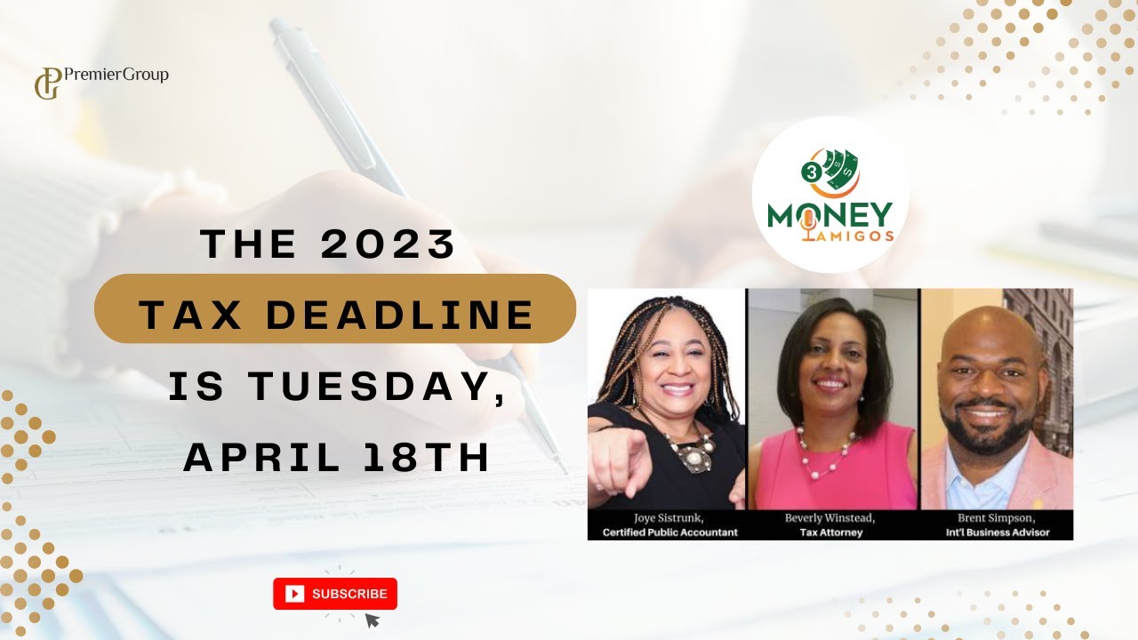 The 2023 Tax Deadline is Tuesday, April 18th - YouTube