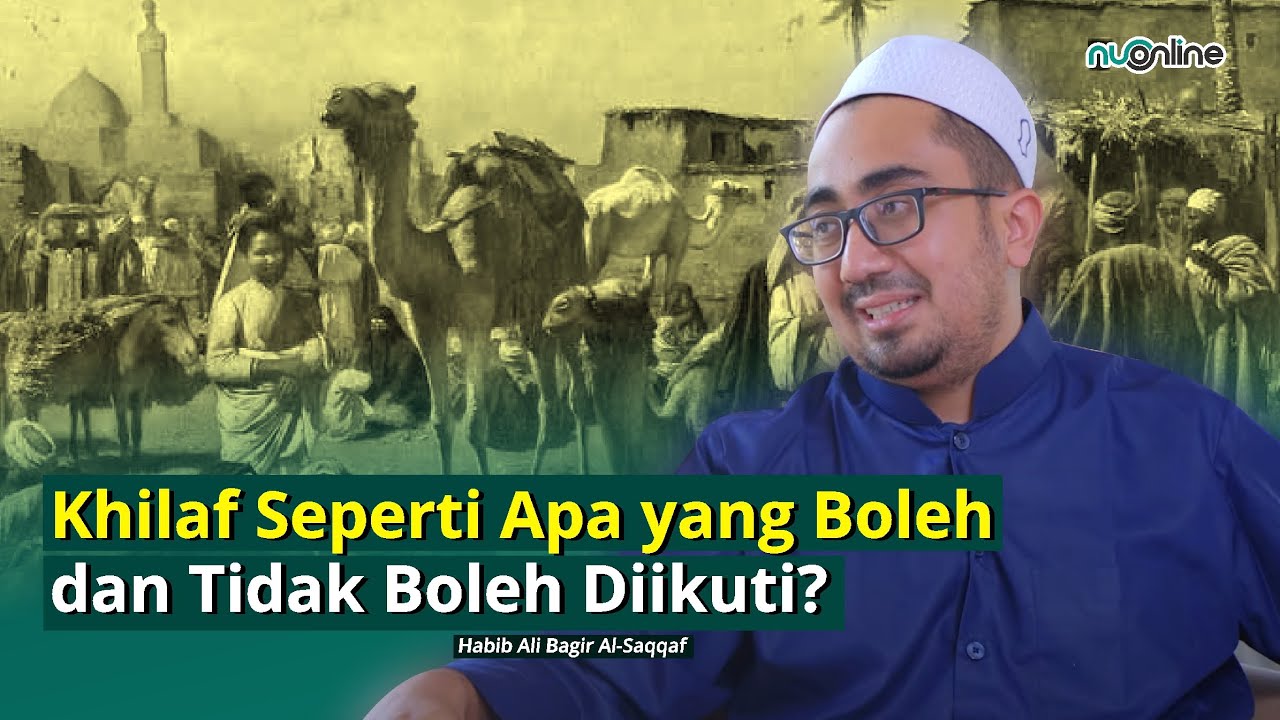 Mengenal Khilaf yang Boleh dan Tidak Boleh Diikuti | Habib Ali Baqir al ...