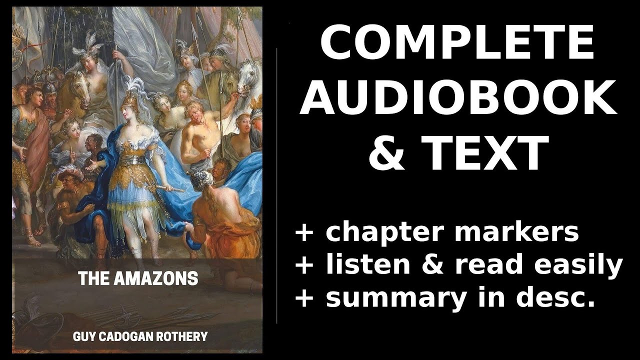 The Amazons ⭐ By Guy Cadogan Rothery. FULL Audiobook - YouTube