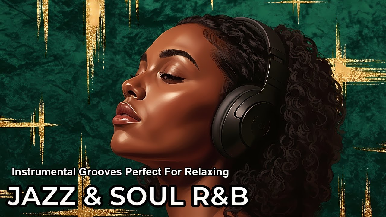🌙 Jazz & Soul R&B – Feel-Good Smooth Jazz with Warm Sax, Rhodes & Chill ...