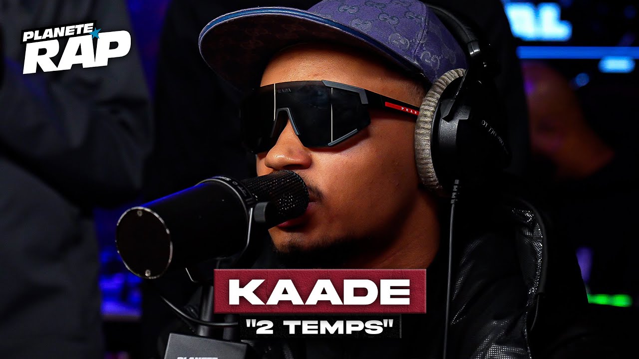 [EXCLU] Kaade - 2 temps #PlanèteRap - YouTube
