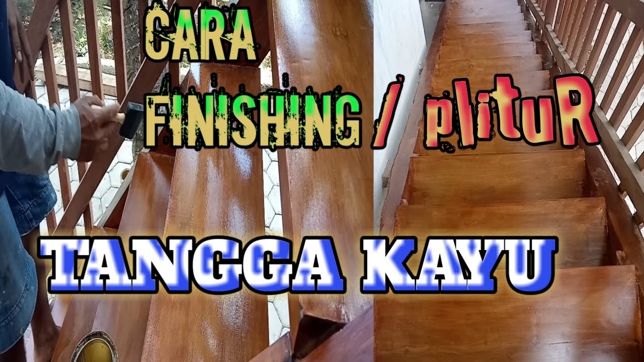 Cara plitur / finishing TANGGA KAYU - YouTube