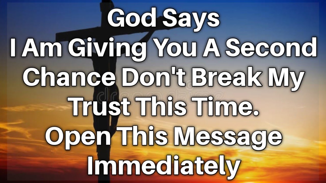 🔴 God Says👉 I Am Giving You A Second Chance DON'T BREAK MY TRUST THIS ...