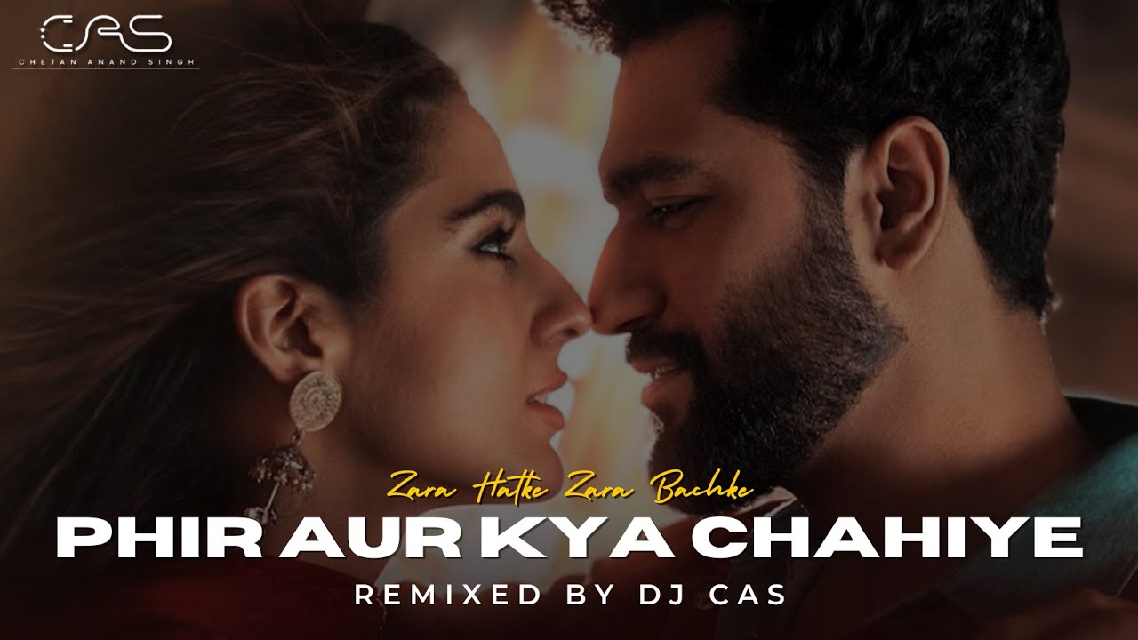 PHIR AUR KYA CHAHIYE (CLUB MIX) | DJ CAS | VICKY K, SARA ALI K, ARIJIT SINGH, LOVE SONG REMIX ...