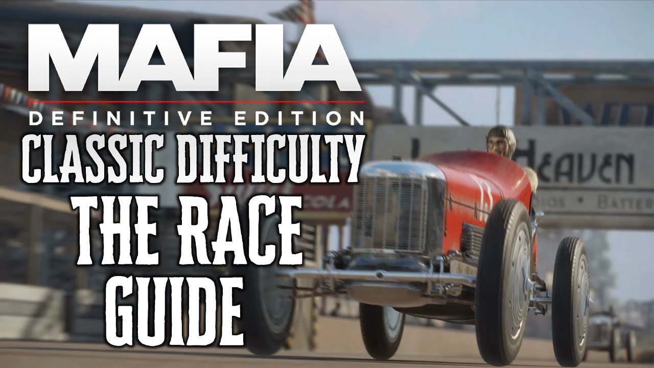 MAFIA Remake: The RACE CLASSIC Difficulty Guide - Supercharged Trophy ...