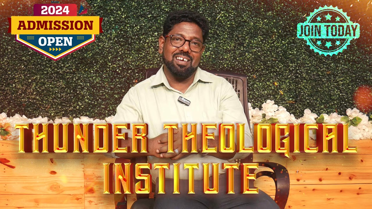 Thunder Theological Institute | "ADMISSION OPEN - 2024" | Introduction ...