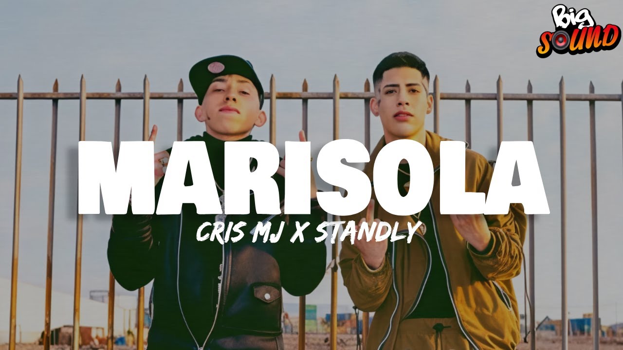 CRIS MJ x STANDLY x STARS MUSIC CHILE - MARISOLA (Letra) - YouTube