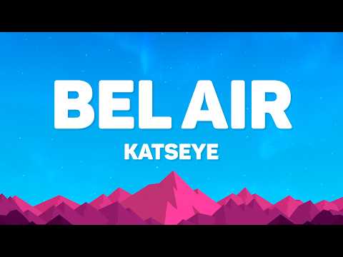 KATSEYE - Bel Air (Lyrics)