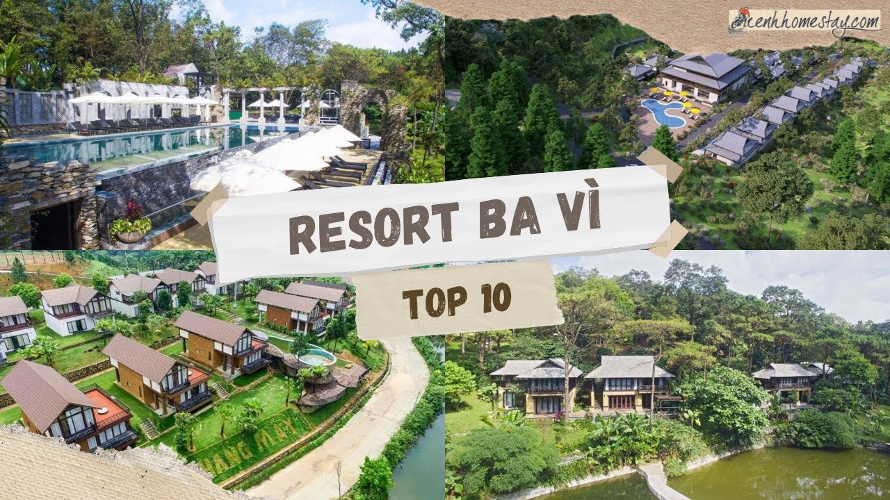 Top 10 Resort Ba Vì giá rẻ đẹp có hồ bơi quanh Hà Nội nên nghỉ dưỡng ...