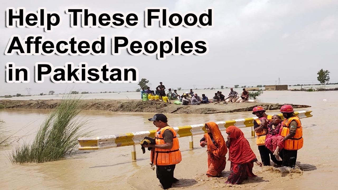 Help These Flood Affected Peoples in Pakistan | flood activities in ...