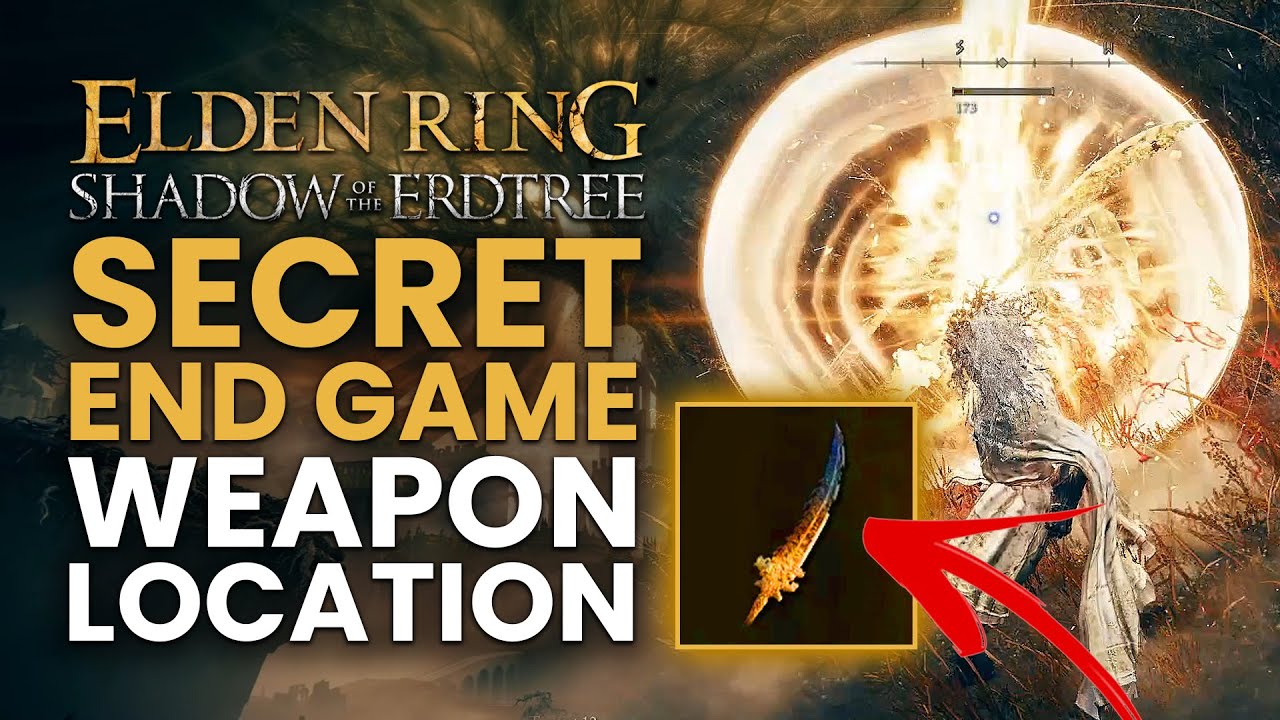 How to GET End Game SECRET Weapon in Shadow Of The Erdtree DLC - YouTube