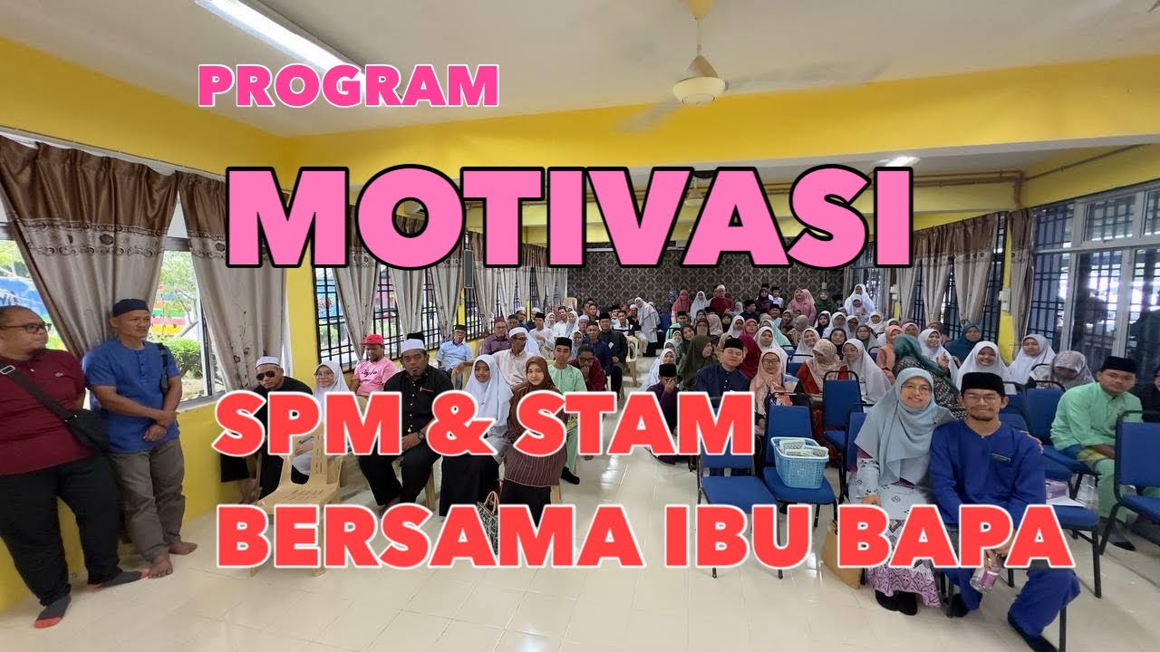 PROGRAM MOTIVASI SPM STAM BERSAMA IBU BAPA SMA JAWAHIR AL ULUM - YouTube