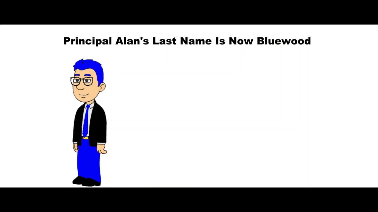 I Updated Principal Alan's New Last Name Is Now Bluewood - YouTube