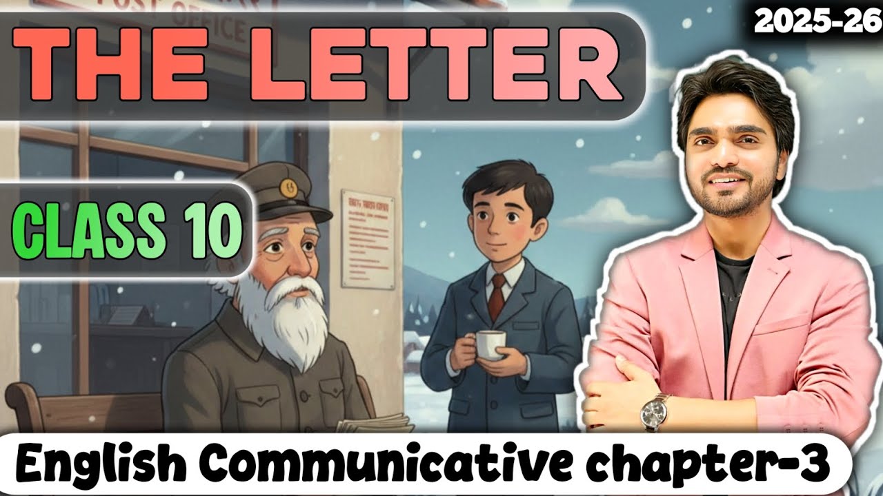 The Letter Class 10 English Communicative | Chapter 3 One Shot by Dear ...