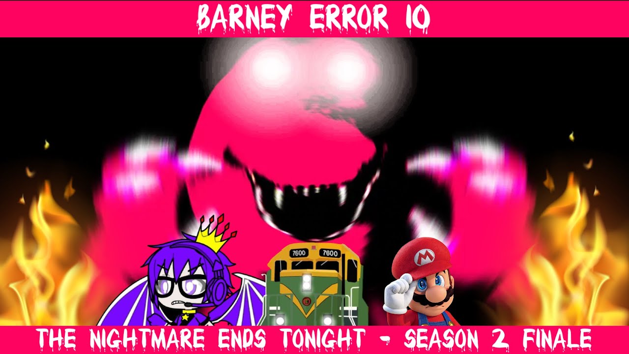 Barney Error 10: The Nightmare Ends Tonight - SEASON 2 FINALE - YouTube