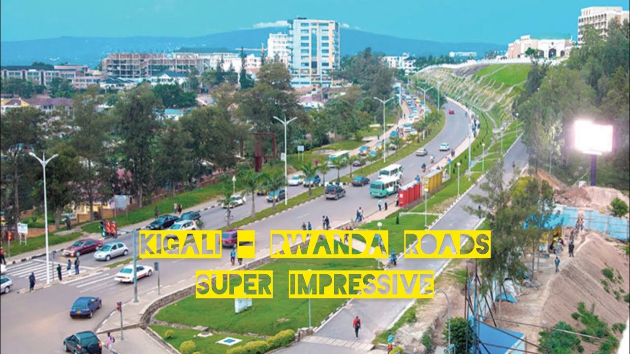 Purely Kigali - Rwanda Roads so impressive -Unedited🥳😱🥳 - YouTube
