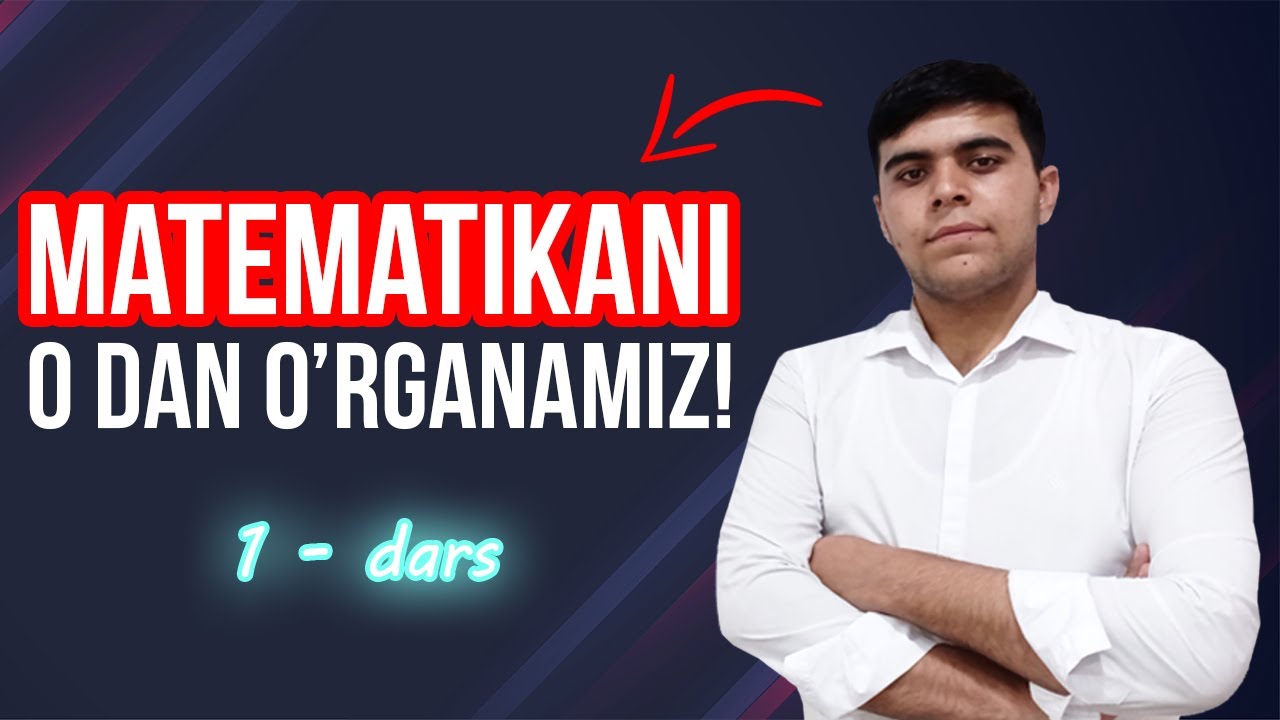 Matematikani 0 dan o'rganamiz // (1 - dars) Kirish. Sonlar va raqamlar ...