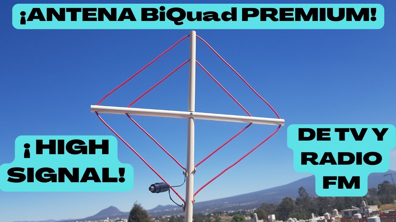 Antena BiQuad TV y Radio FM CONSTRUYE TU ANTENA TV PREMIUM Y RECIBE TUS ...