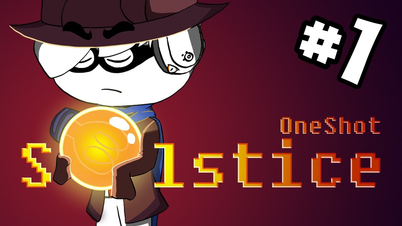 One Last Shot | OneShot Solstice #1 | OneShot Solstice Update | OneShot ...