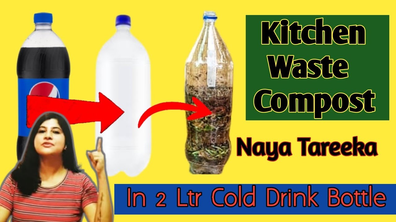 Kitchen Compost Bottle Mein Banane Ka Tareeka/Kitchen Waste Se Khad ...