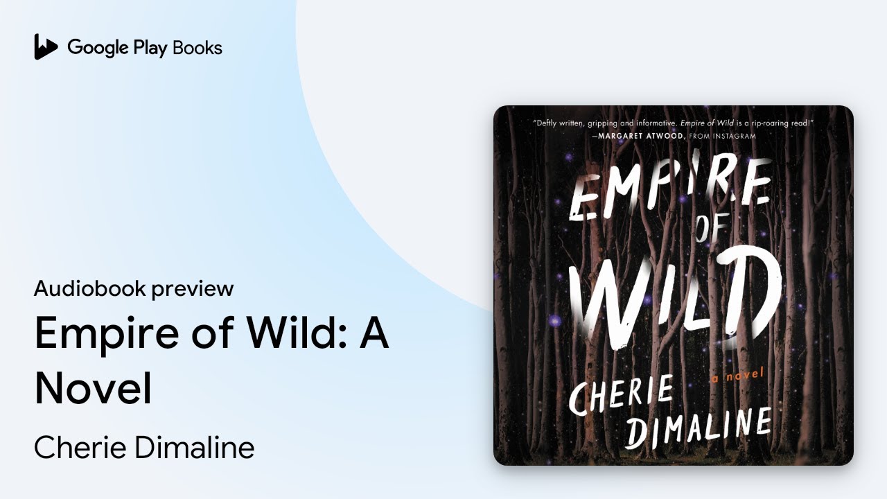 Empire of Wild: A Novel by Cherie Dimaline · Audiobook preview - YouTube
