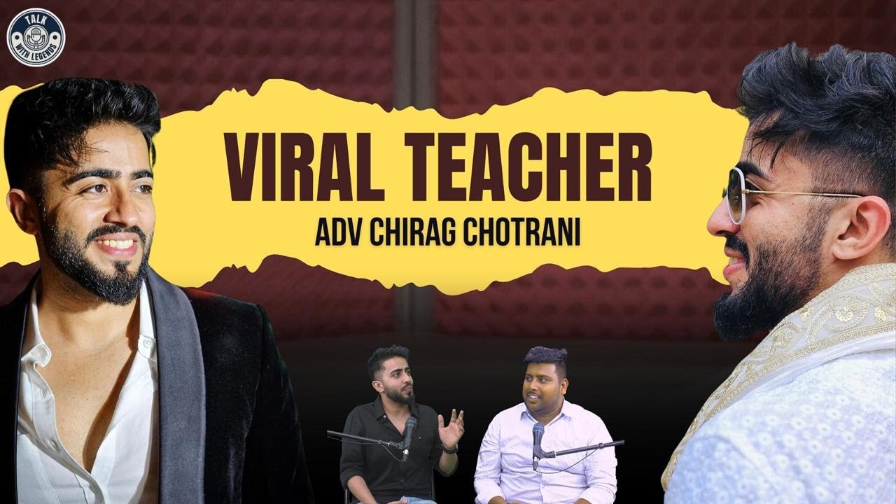 Podcast with Adv. Chirag Chotrani His Inspirational Live Journey Viral ...