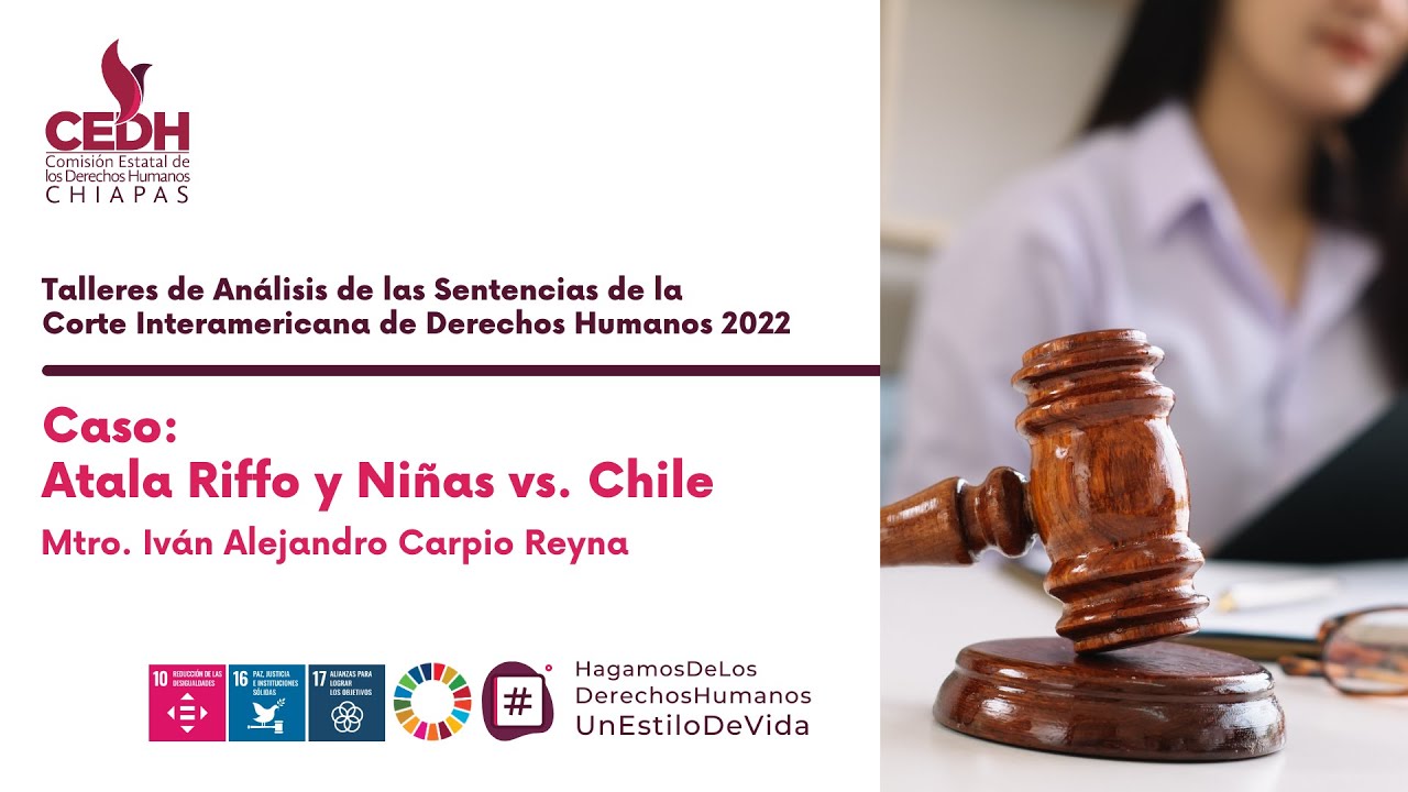 26 | Octubre | 2022. Caso: Atala Riffo y Niñas Vs. Chile - YouTube