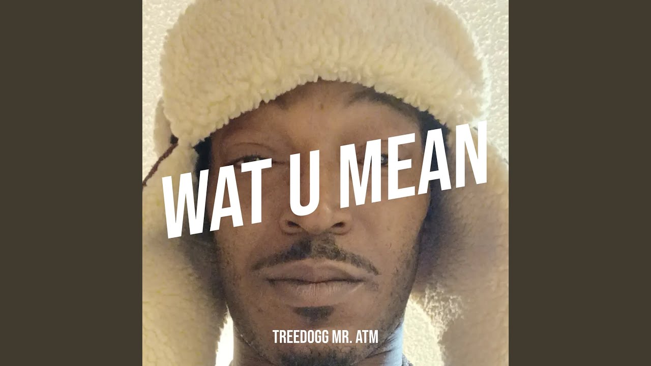 Wat U Mean - YouTube