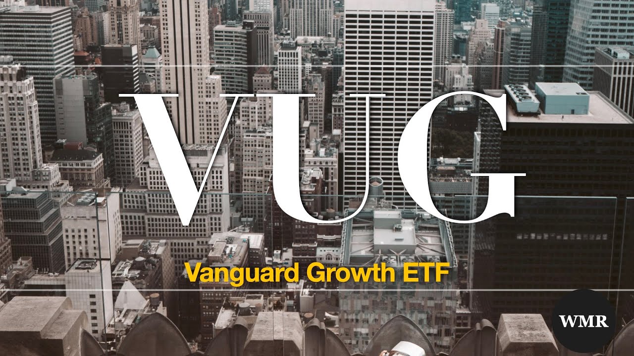 Vanguard Growth ETF VUG | May 2024 - YouTube