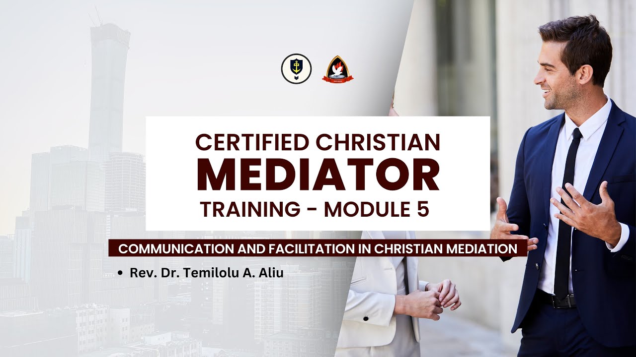 Christian Mediation | Module 5: Communication and Facilitation in ...