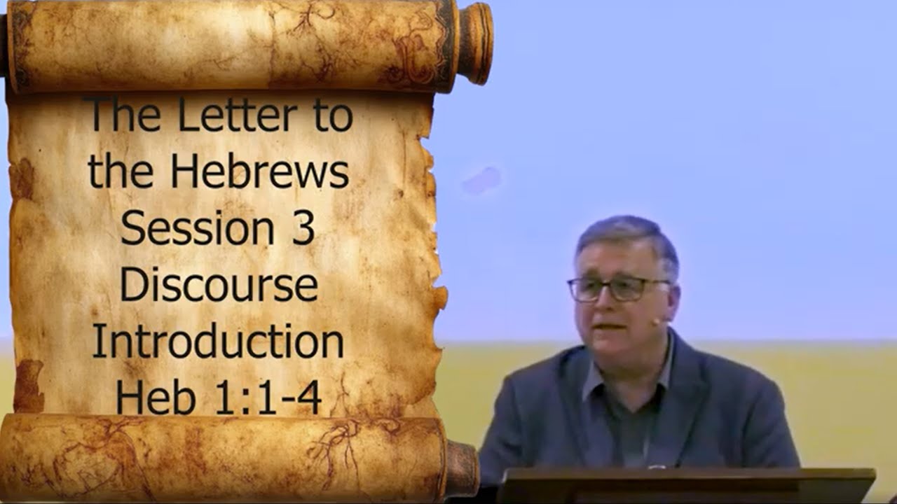 Hebrews Session 3 DI Heb 1:1-4 Bangalore 2025 Revision 1 - YouTube