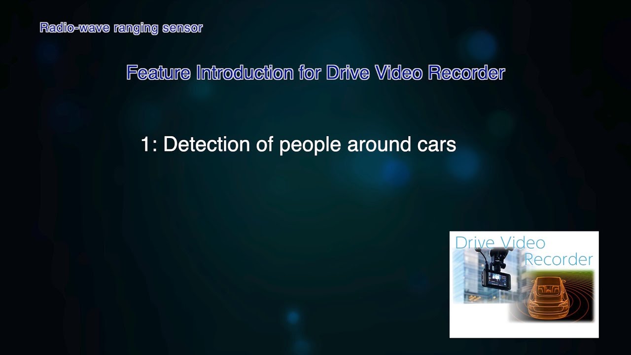 Radio-wave ranging sensor Feature Introduction for Drive Video Recorder ...