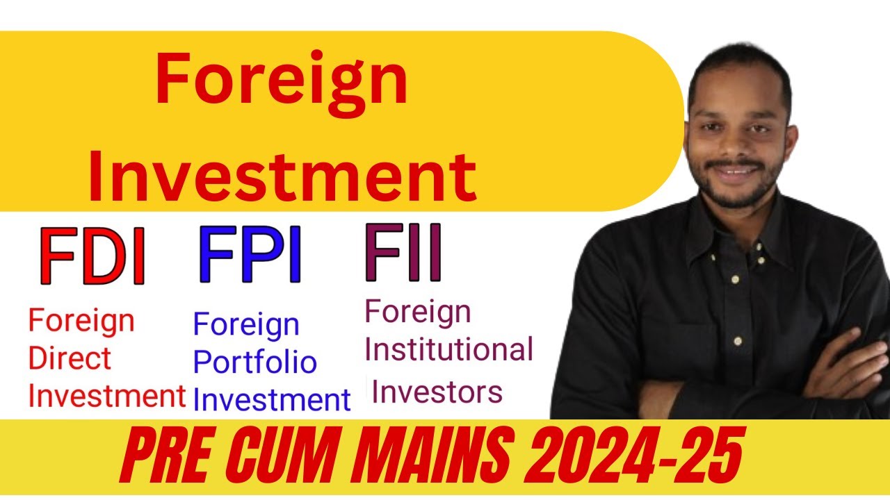 Foreign Investment ( FDI, FPI, FII & P Notes) - YouTube