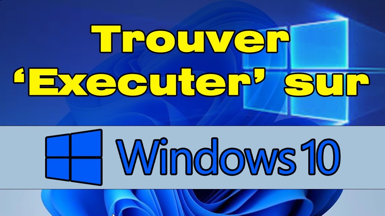 Comment trouver executer sur Windows 10 - YouTube