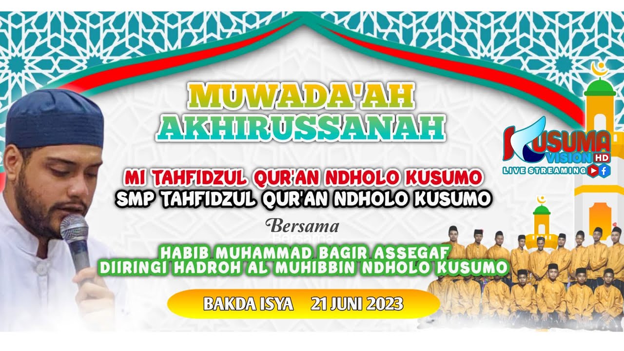 MUWADA'AH AKHIRUSSANAH MI TAHFIDZUL QUR'AN NDHOLO KUSUMO 2023 | HABIB ...