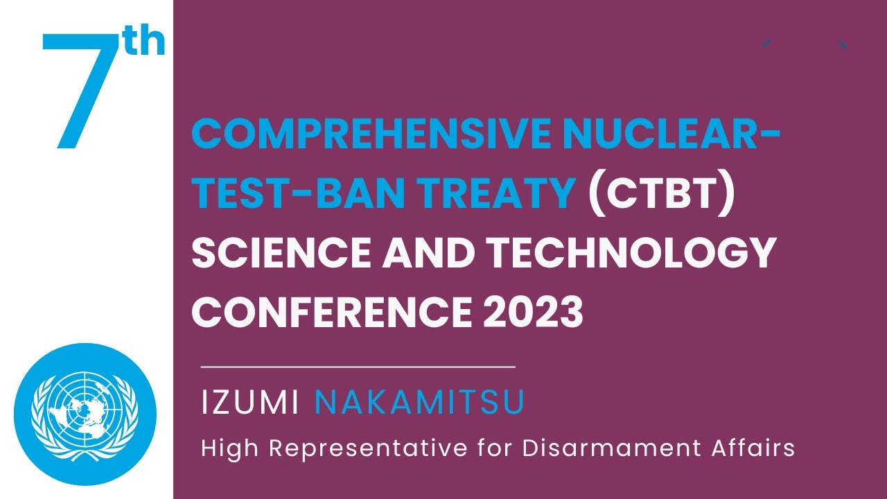 Seventh CTBT Science and Technology Conference 2023 | UN Disarmament ...