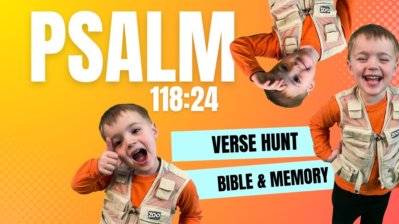 VERSE HUNT | Psalm 118:24 | Going on a verse hunt | Scripture Memory ...