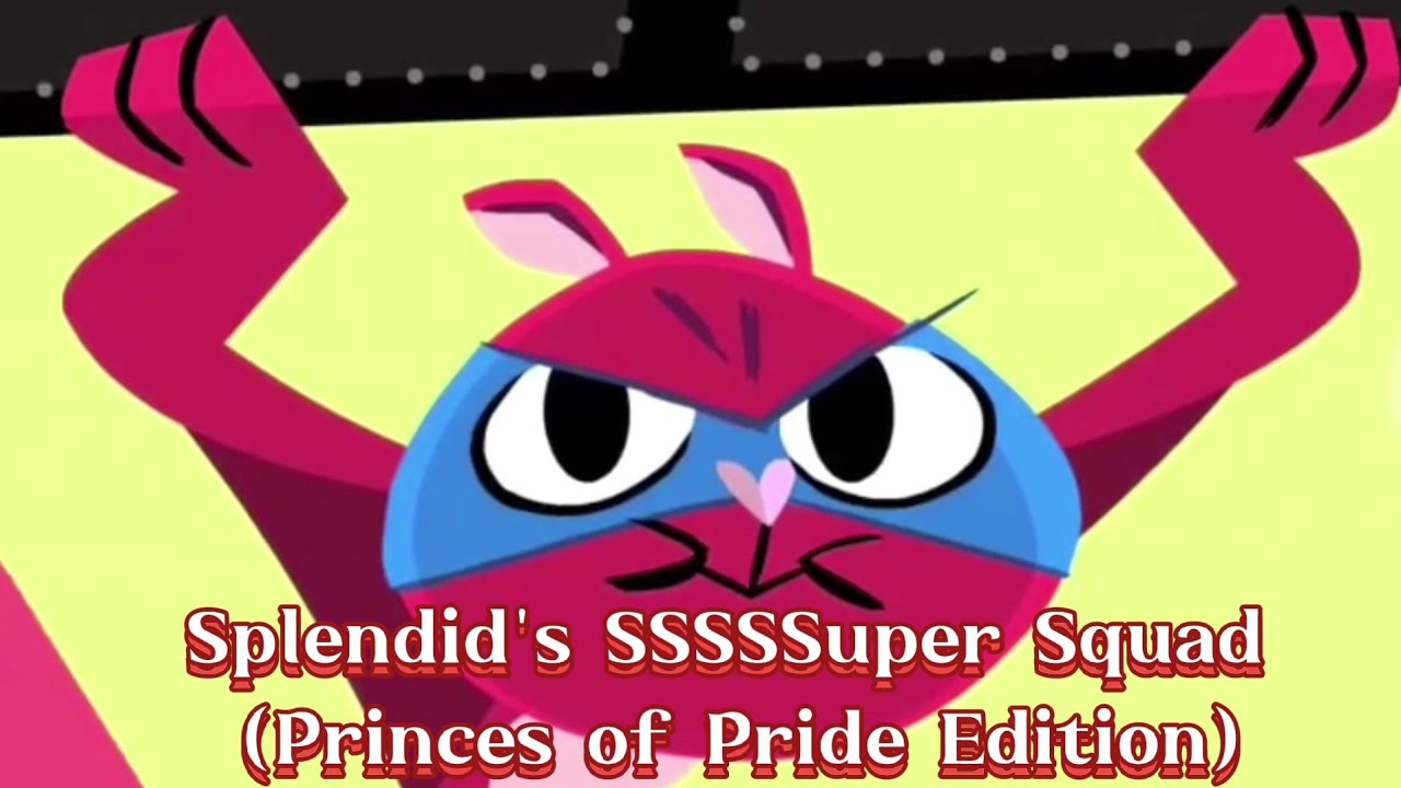 Splendid's SSSSSuper Squad (Princes of Pride Edition) - YouTube