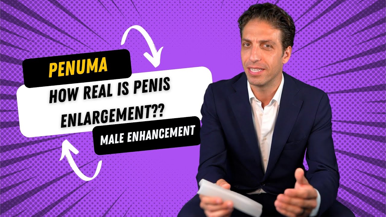 🍆PENUMA vs OTHER FORMS OF MALE ENHANCEMENT/ INJECTIONS AND FILLERS ? 😮 ...